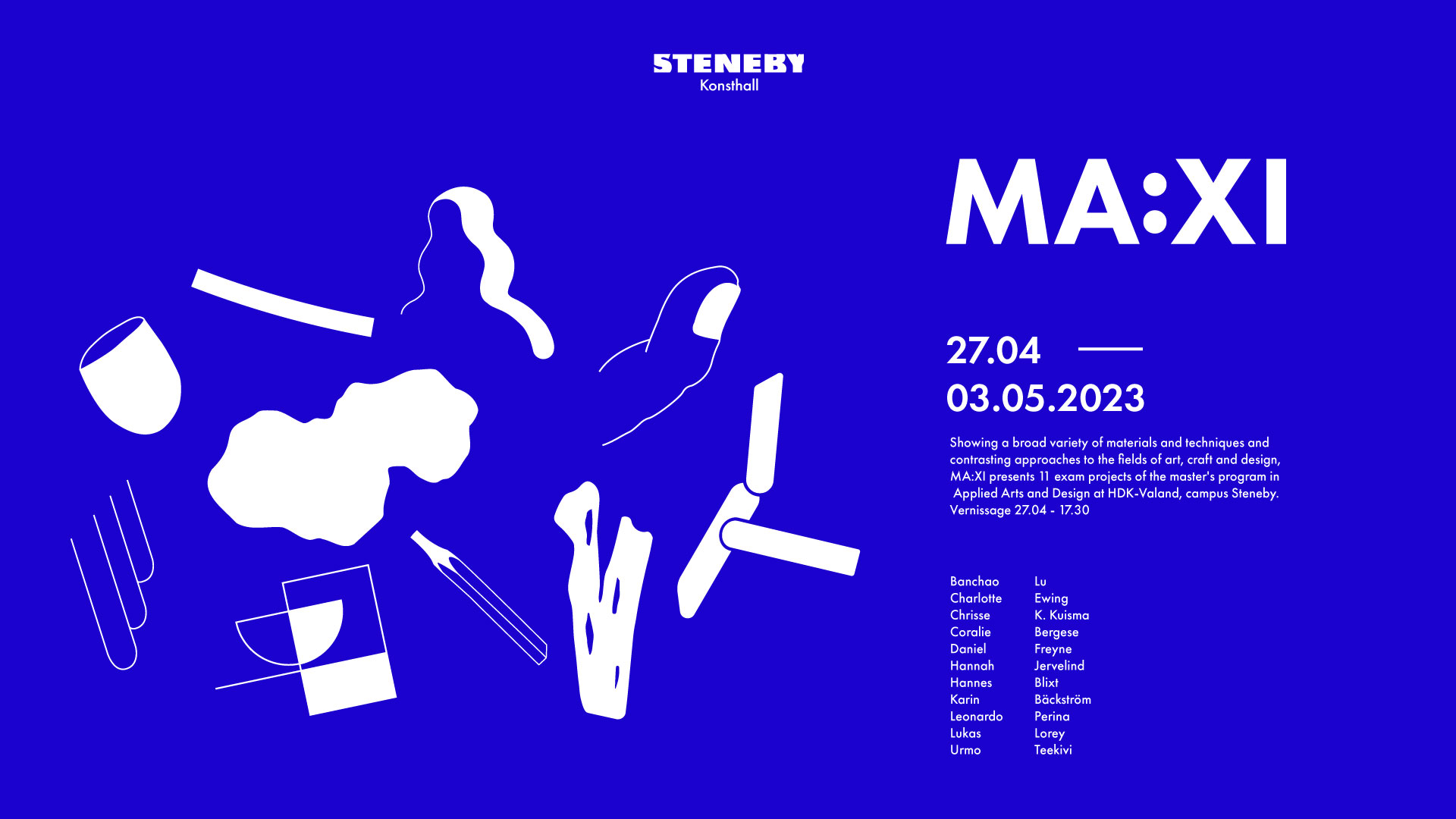 MA:XI - HDK-Valand Campus Steneby, Masters of Applied Arts exam show ...